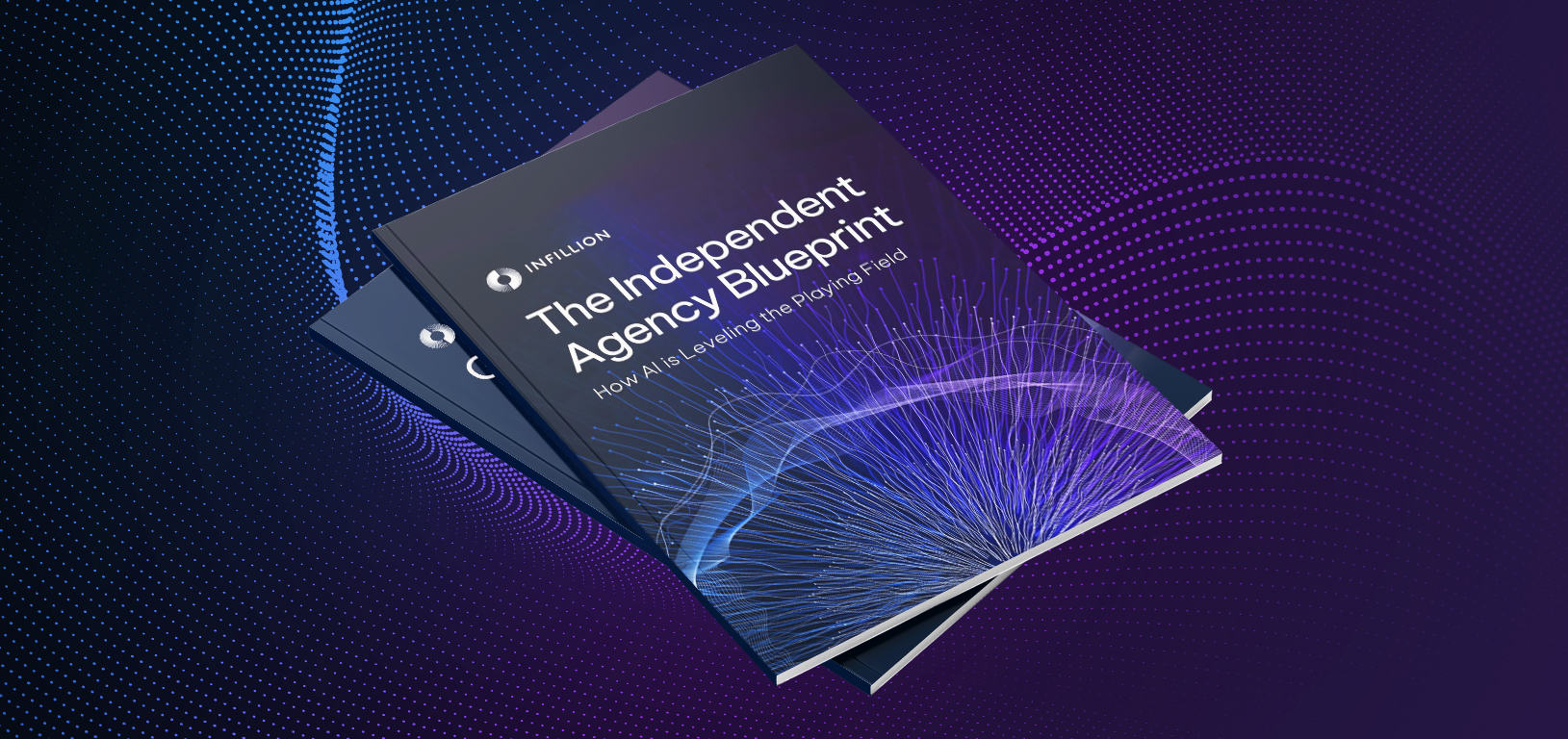 The Independent Agency Blueprint - Infillion